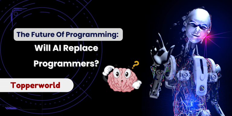 The Future Of Programming: Will AI Replace Programmers ? - topperworld